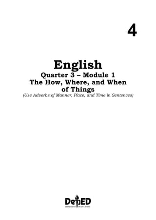 English4_Q3_Module1_The-How-Where-and-When-of-Things_V1.pdf