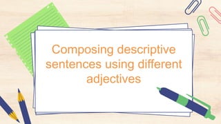 English5 LESSONS ABOUT ADJECTIVES AND ITS TYPES | PPTX