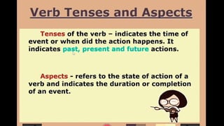 ENGLISH 5 Q2 W1_VERBS(TENSES and ASPECTS)-3.pptx
