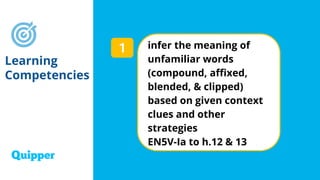 English 5_Unit 1_Lesson 1_Compound, Affixed, Blended, and Clipped Words.pptx