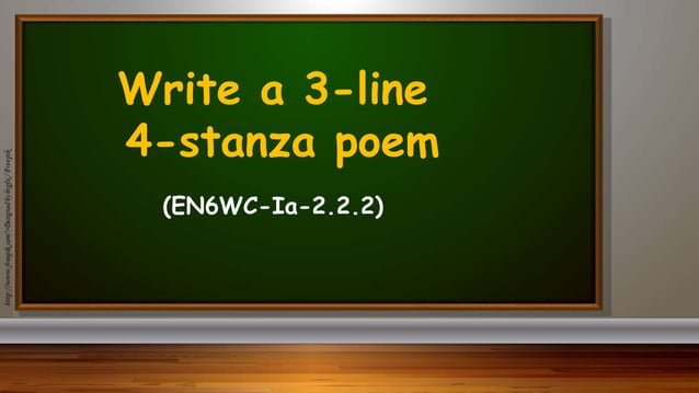 English 6 - Episode 1 - Three Line Four Stanza Poem SY 21-22.pptx