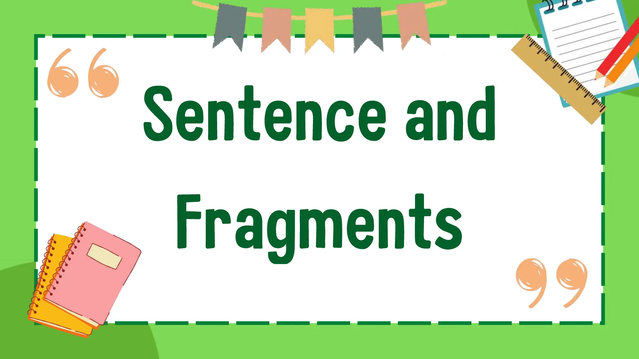 Sentences and Fragments English 6 (1).pptx