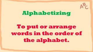 English 6 alphabetizing | PPTX