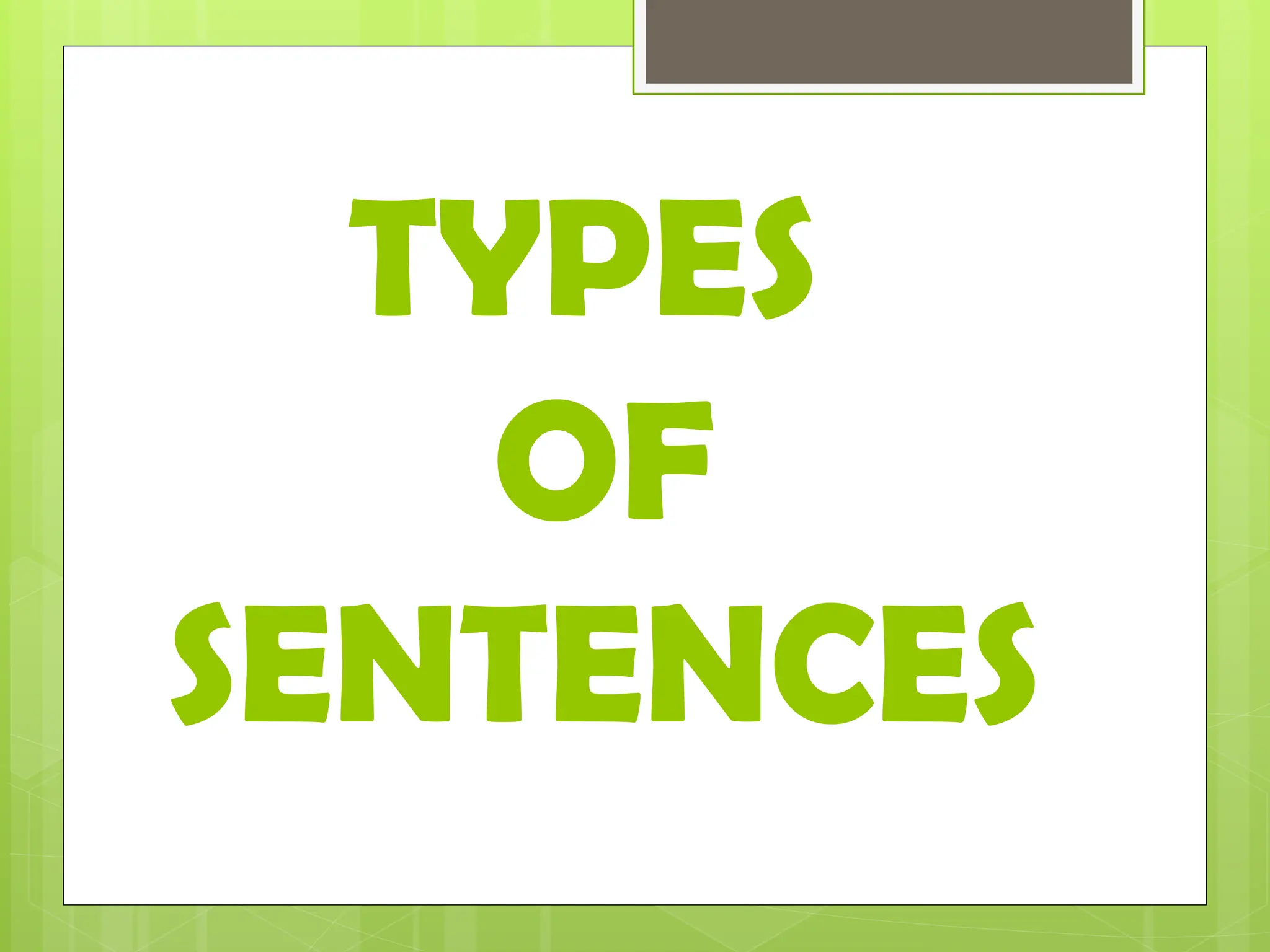 ENGLISH 7 - TYPES OF SENTENCES and its functions .pptx