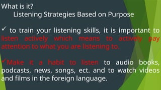 English 7 listening strategies on purpose | PPTX