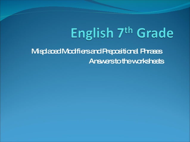English 7th Grade Misplaced Modifiers Worksheet Answers | PPT