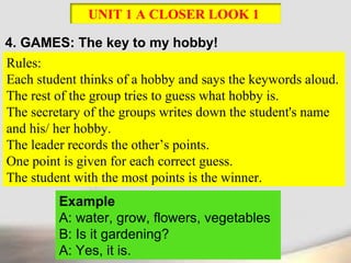 English 7 unit 01 my hobbies lesson 2 a closer look 1 | PPT