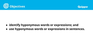English 7_Unit 17_Lesson 2_Hyponyms.pptx