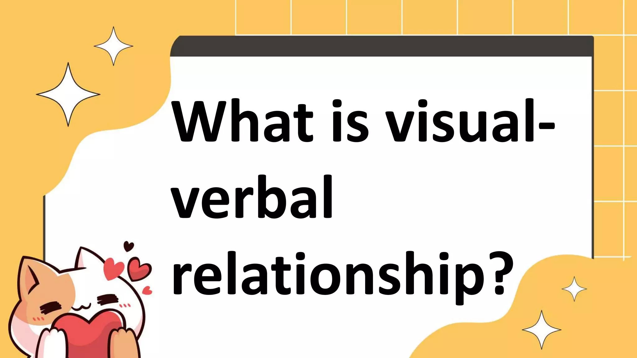 ENGLISH 8- VISUAL VERBAL RELATIONSHIPS.pptx