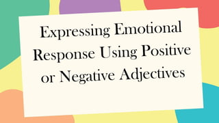 Using adjective positive and Negative for Emotional response | PDF