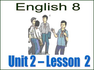 English 8 unit 2 lesson 2 | PPT