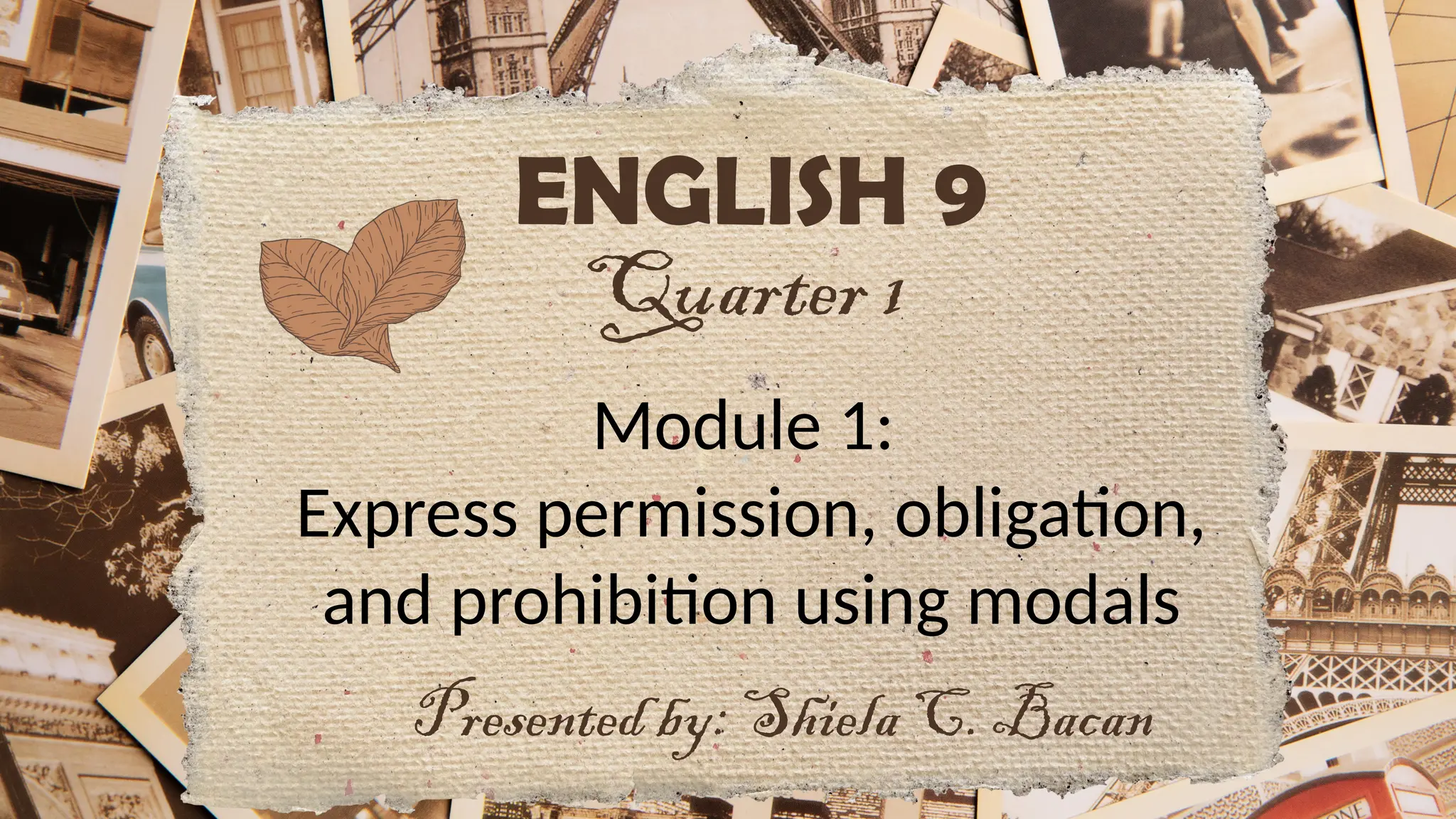 English 9 Quarter 1 Expressing permission, obligation, and prohibition using modals.pptx
