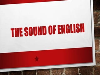 English 9 - Sounds of English | PPT