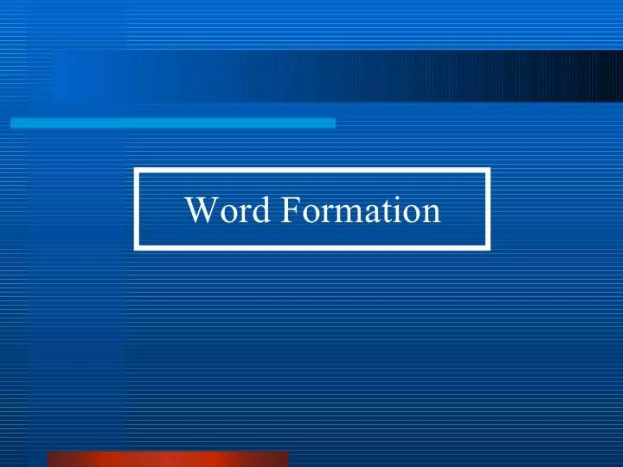 English 9 - Word Formation | PPTX