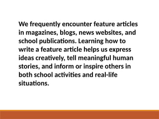 english 9 writing feature article.pptxxx | PPTX