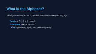 English Alphabets: An introduction to Vowels and Consonants.pptx