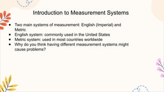 English and Metric Systems Measurement, Problem Solving, and Conversions.pptx