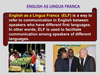 English as a native, second, foreing language and lingua franca | PPT