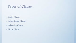 Phrase , Clause , sentence and their types | PPTX