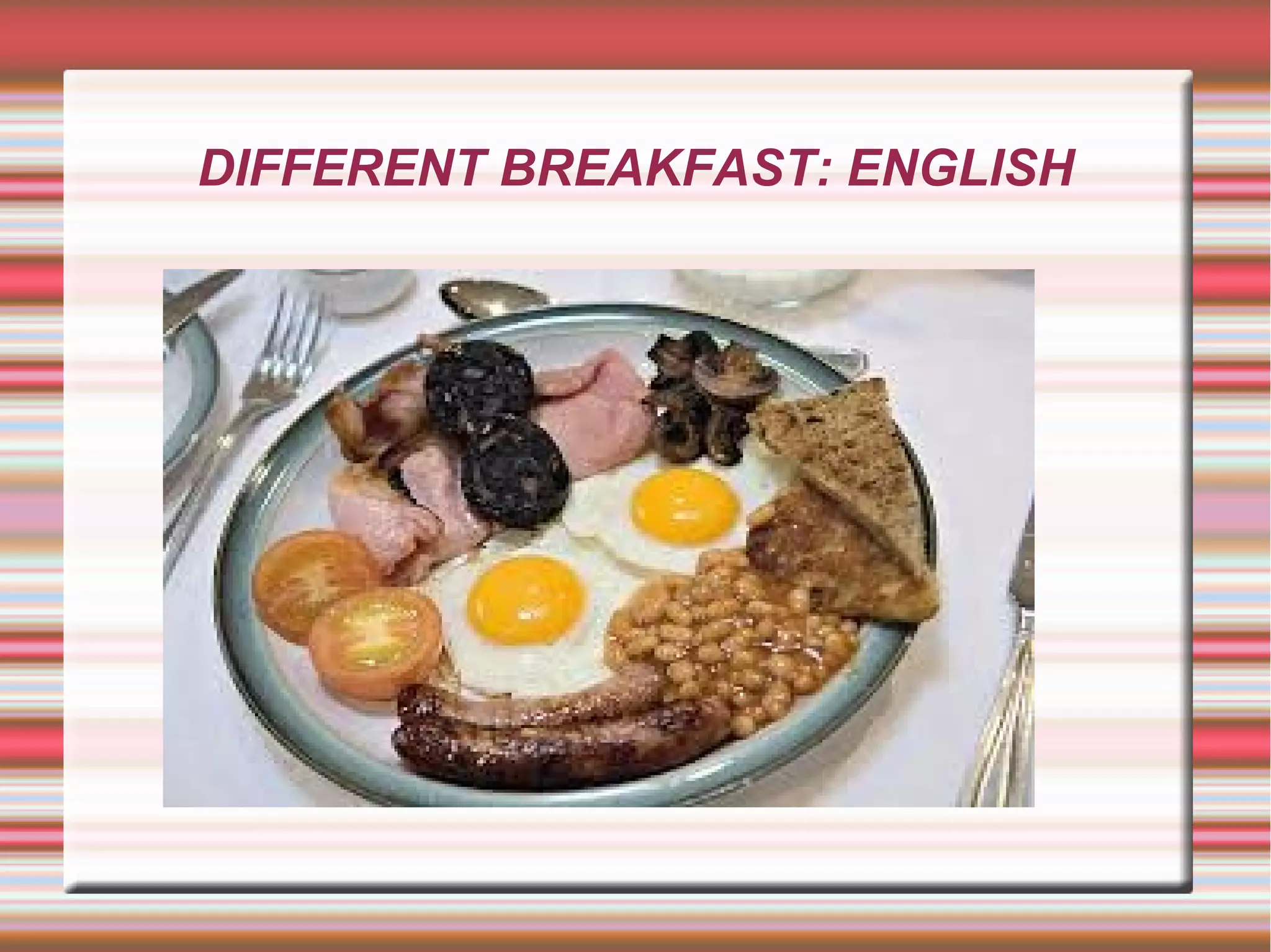 English breakfast vs. spanish breakfast | PPT
