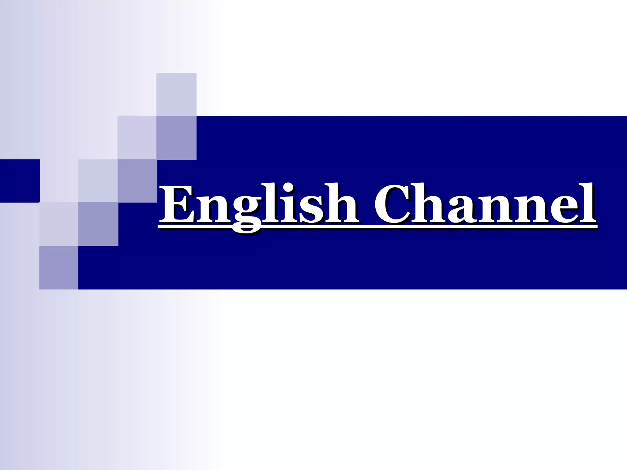 English channel | PPT