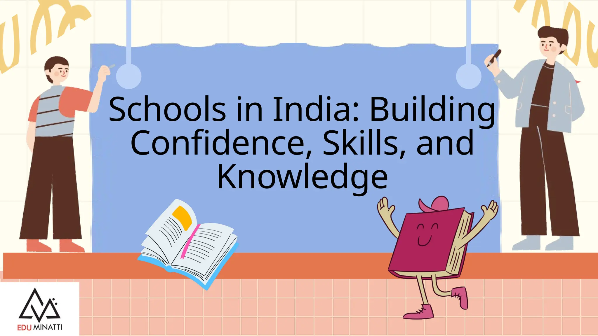 Schools in India: Building Confidence, Skills, and Knowledge | PPT