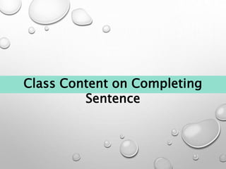 English Class-Part 1- Completing Sentence (PowerPoint).pptx
