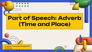 ENGLISH CLASS-PPT-ADVERB (TIME AND PLACE)-10 OCT 2023.pdf