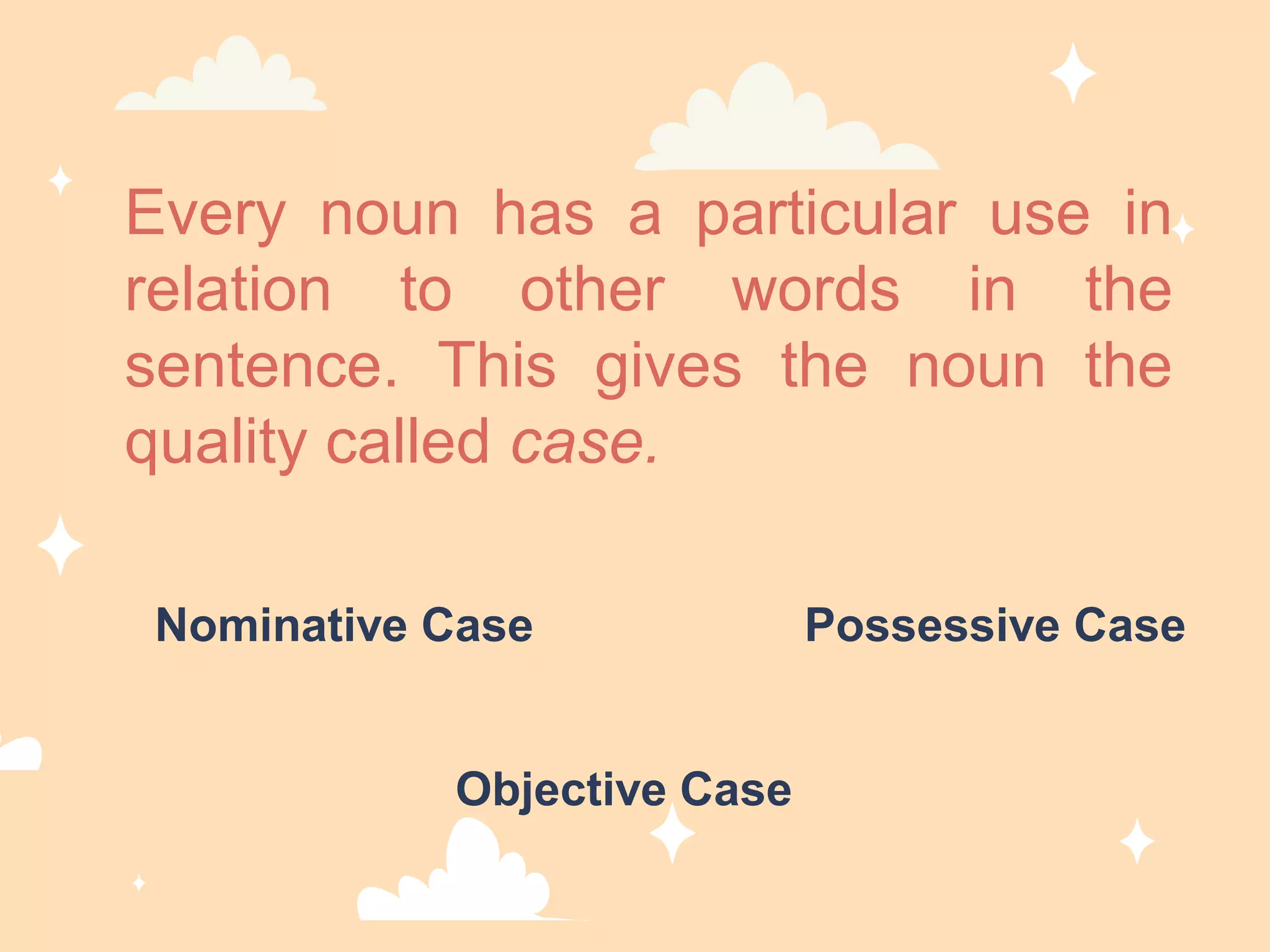 ENGLISH_Classifying and using nouns in the different cases - Copy.pptx