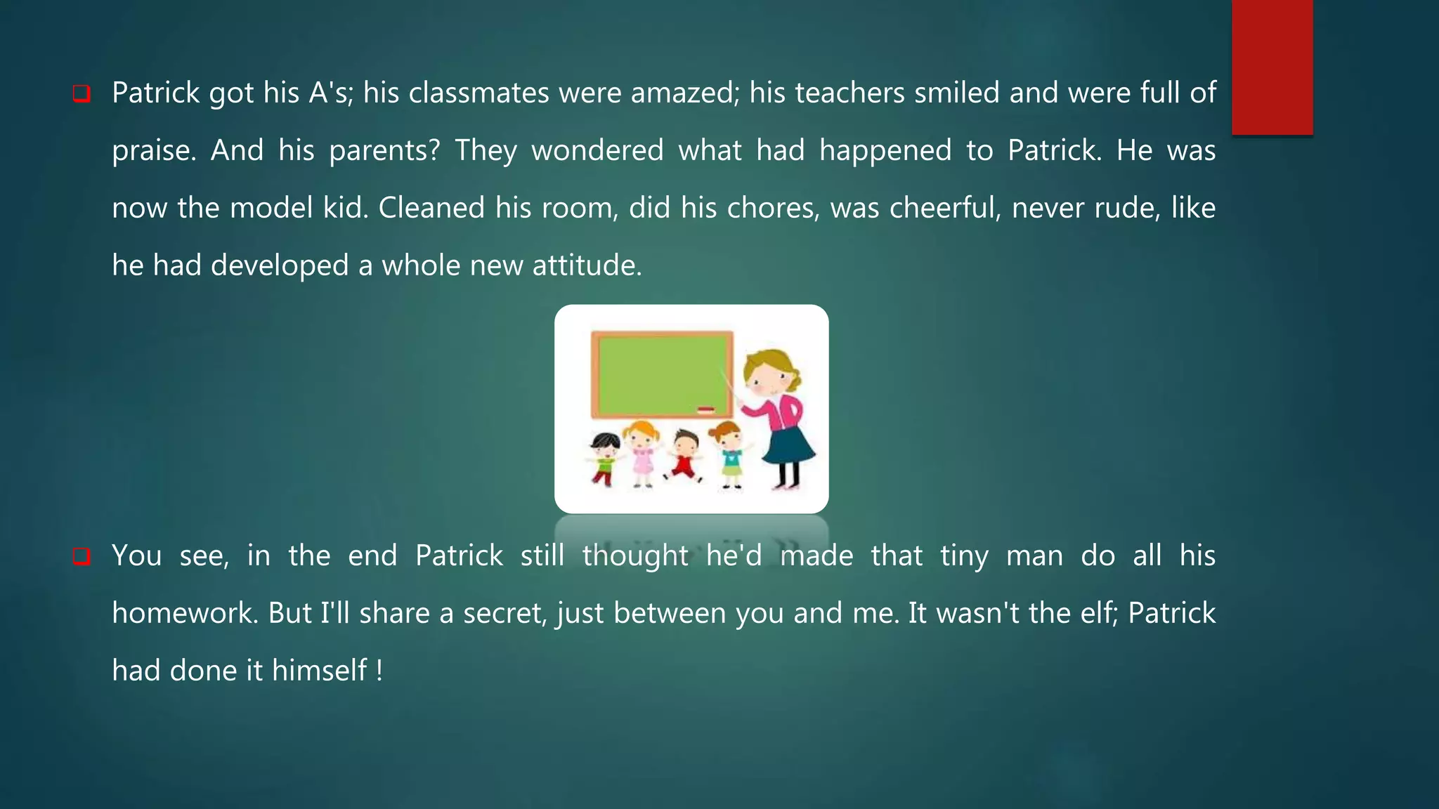 Who did patrick's homework ? | PPTX