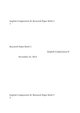 English Composition II Research Paper Draft 2 .docx