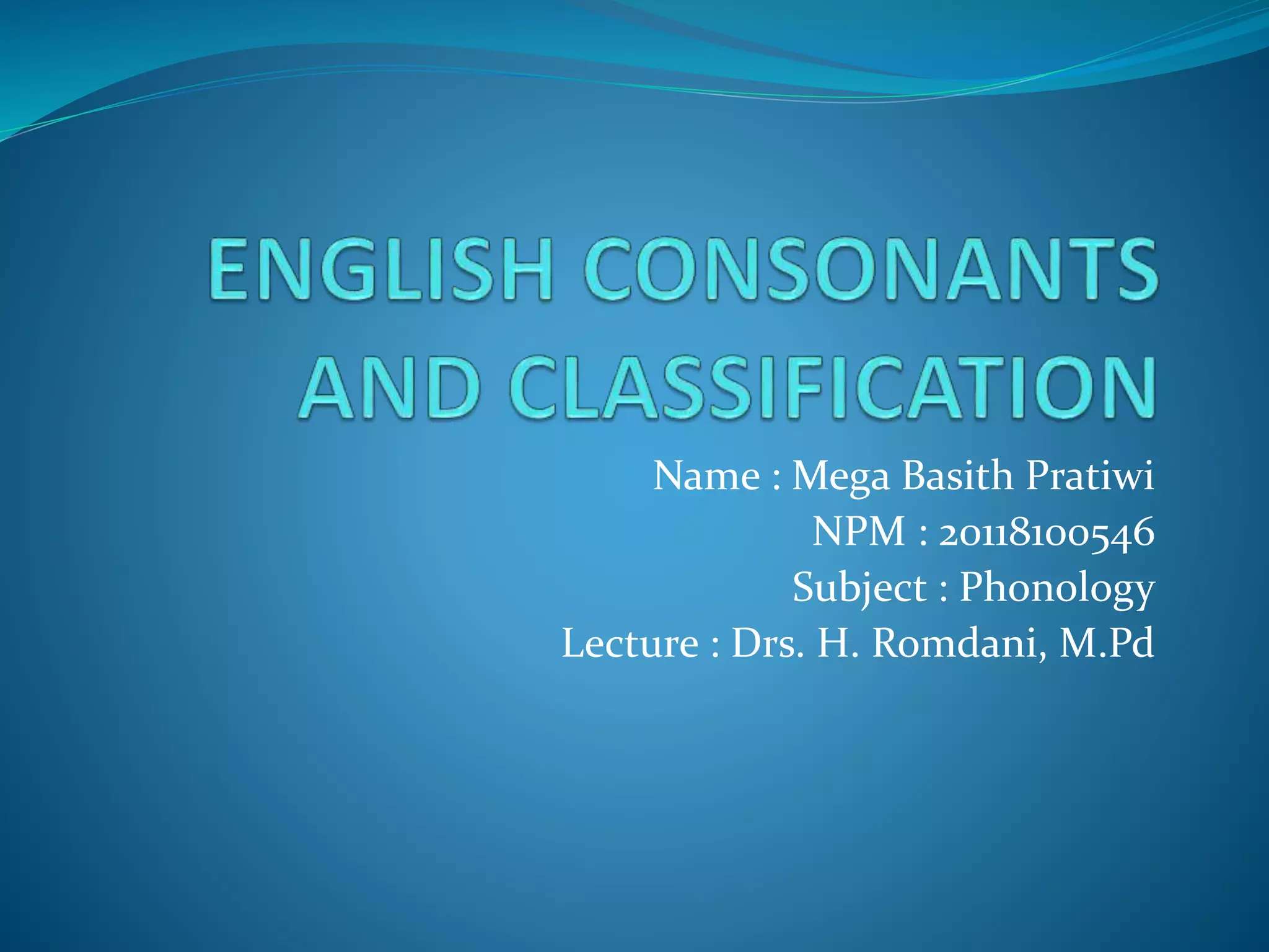 English consonants and classification | PPTX