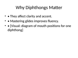 AN INTRODUCTION TO DIPTHONGS IN PHONETICS | PPTX
