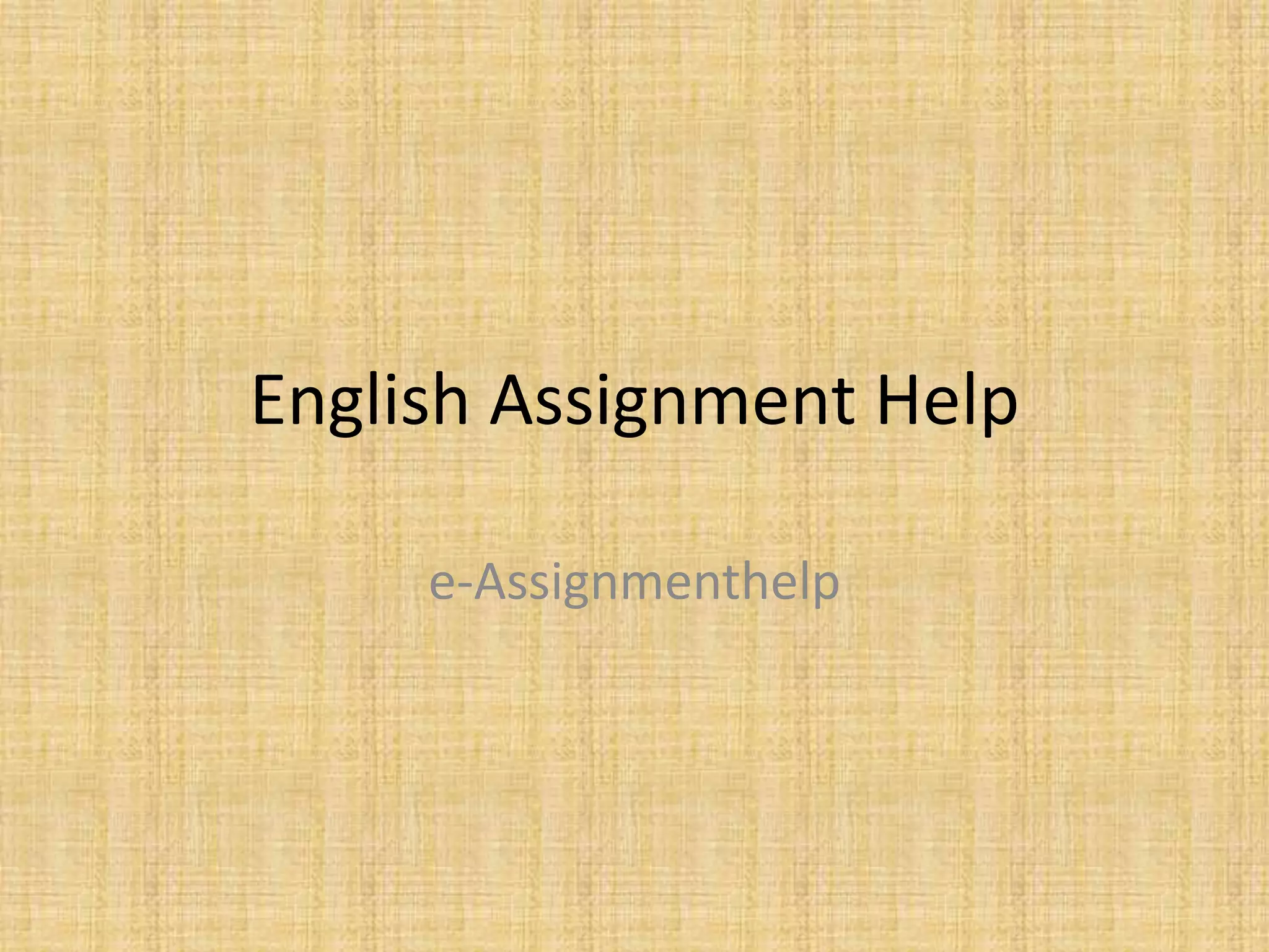 English Homework Help at e-Assignmenthelp | PPT