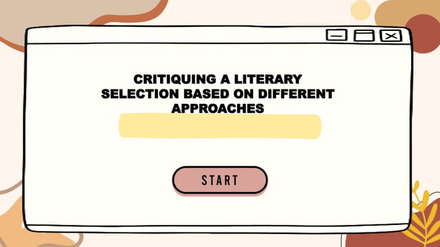 CRITIQUING A LITERARY SELECTION BASED ON DIFFERENT APPROACHES | PPTX ...