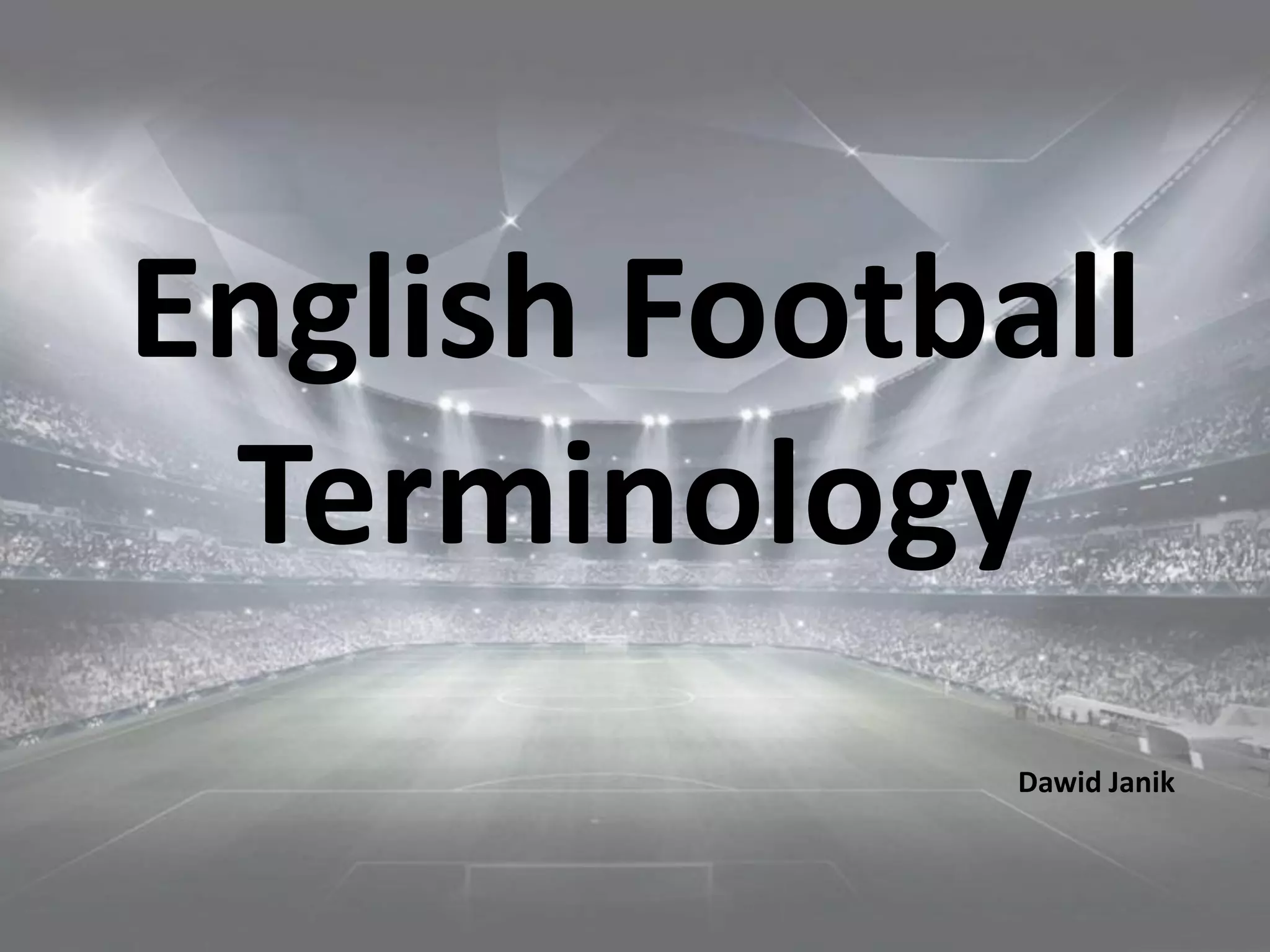 English football terminology -Dawid Janik | PDF