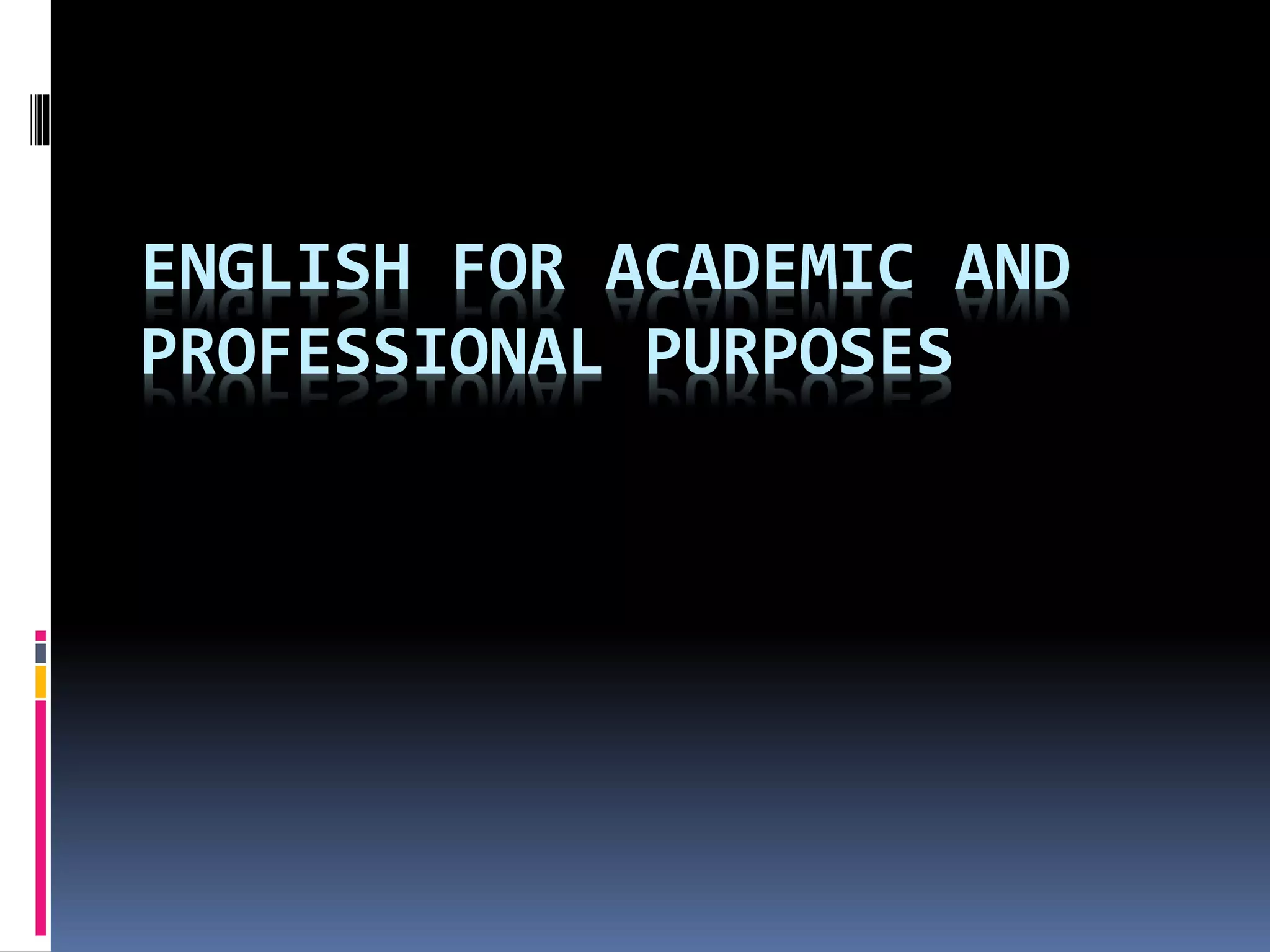 English for academic and professional purposes ppt#1 | PPTX