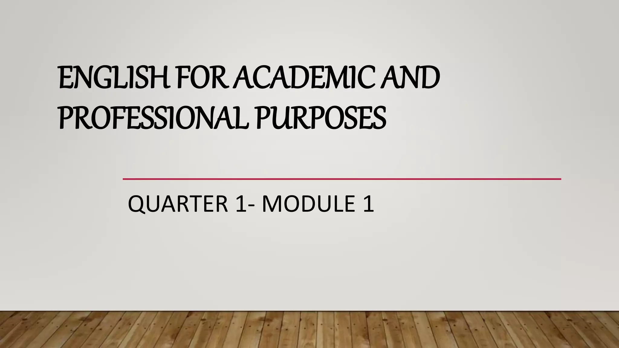 English for Academic and Professional Purposes PPT Q1M1.pptx