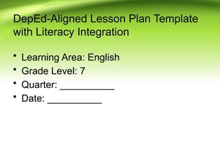 English_Grade7_Literacy_Integrated_Lesson_Template.pptx