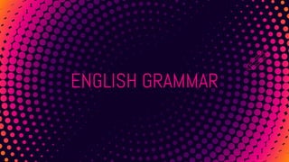 English grammar | PPTX