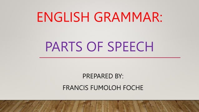 ENGLISH GRAMMAR - PARTS OF SPEECH AND TENSES | PPTX | Technology ...