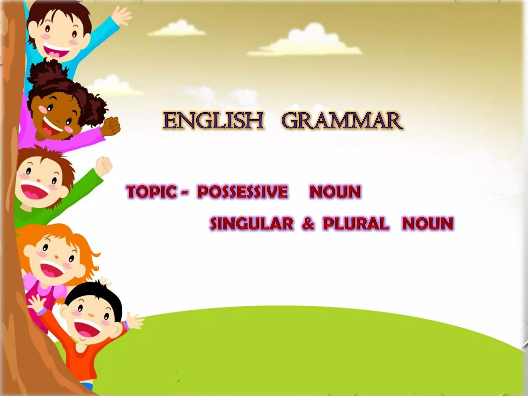 English grammar possessive noun & singular - plural nouns | PPT