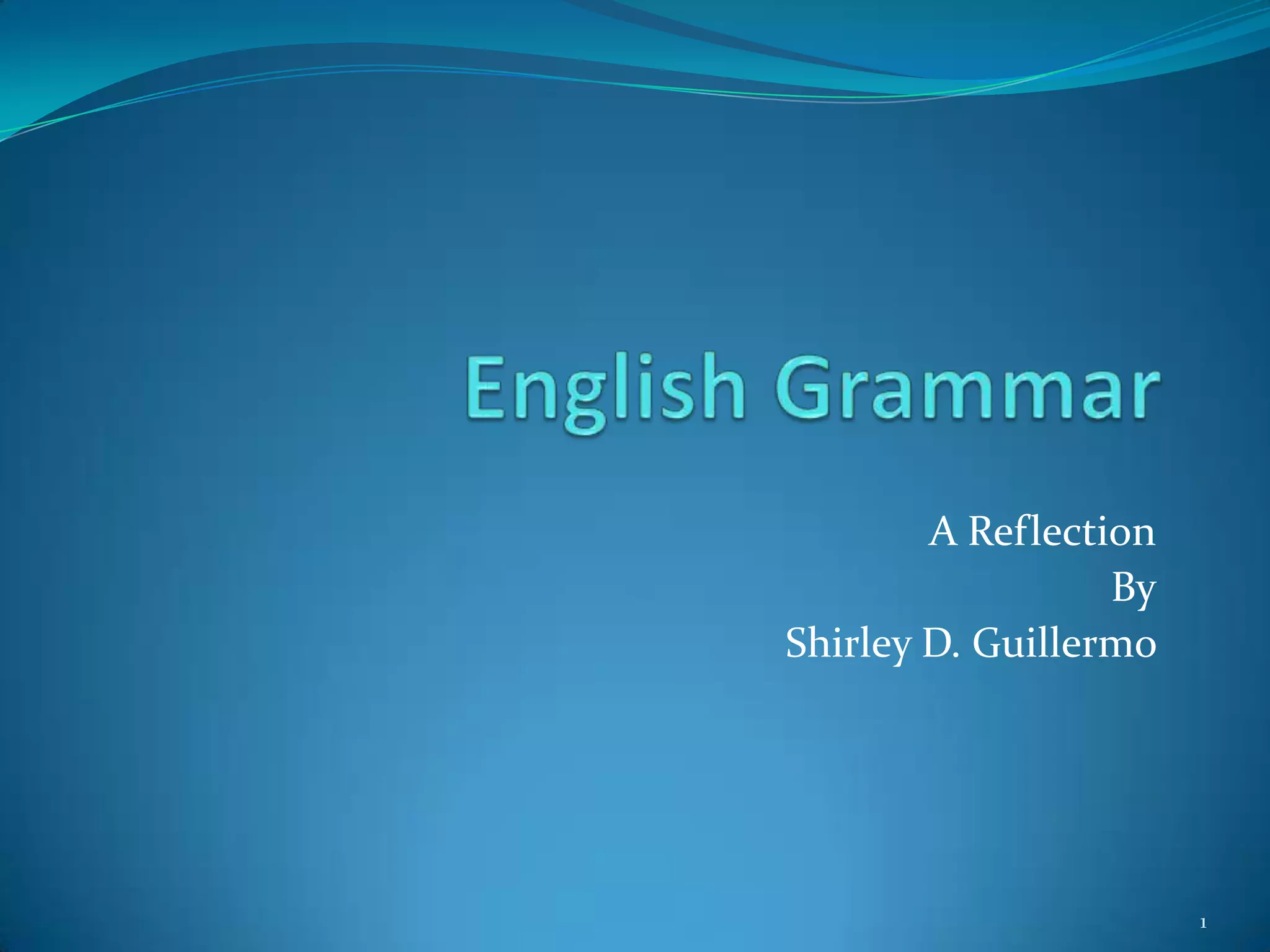 English grammar a reflection | PPTX
