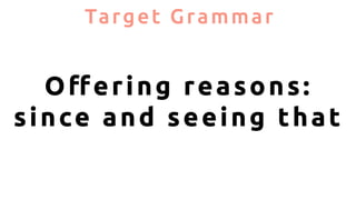 English Grammar Launch Advanced - 'since' and 'seeing that' | PDF
