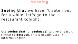 English Grammar Launch Advanced - 'since' and 'seeing that' | PDF