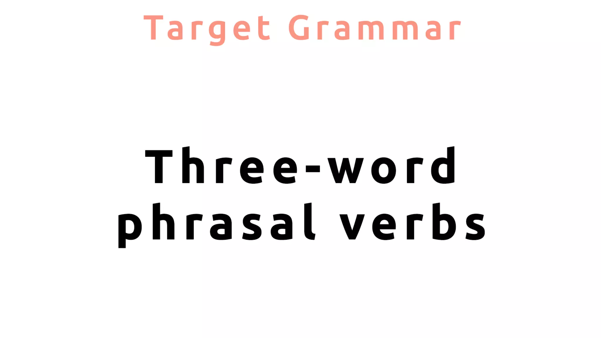 English grammar launch advanced three-word phrasal verbs | PDF