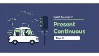 English Grammar Present Continuous Tense - Class IX.pdf