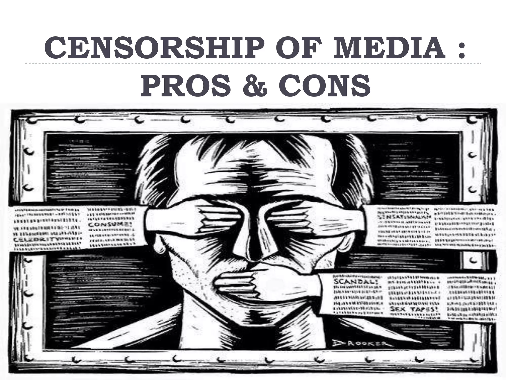 CENSORSHIP OF MEDIA : PROS & CONS | PPT