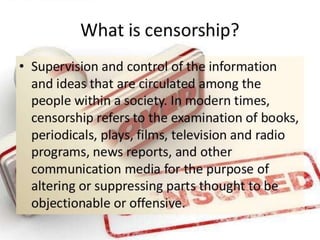 CENSORSHIP OF MEDIA : PROS & CONS | PPTX