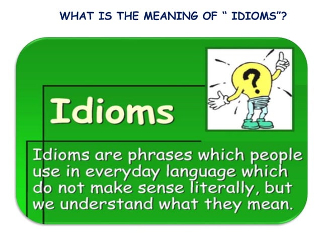 Some extremely interesting English Idioms for you! | PPT